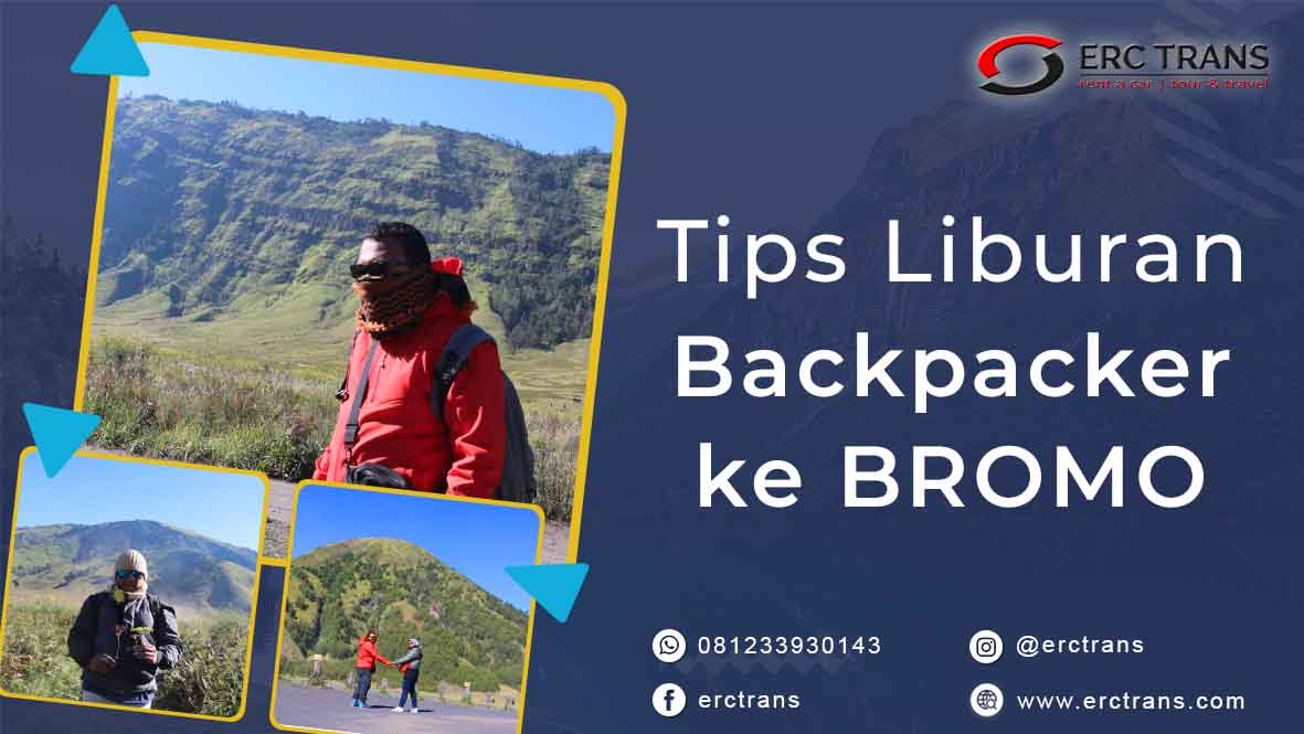 Tips Liburan Backpacker Ke Bromo, Lebih Hemat & Praktis